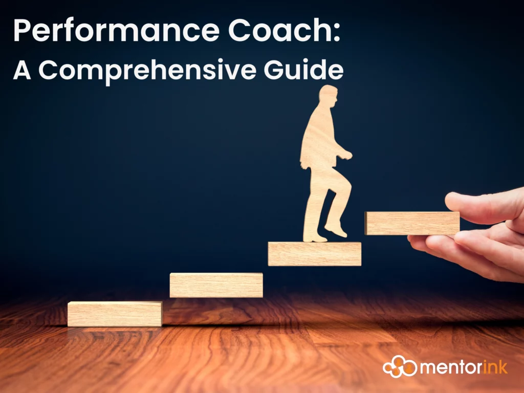 Performance Coach: A Comprehensive Guide - Mentorink